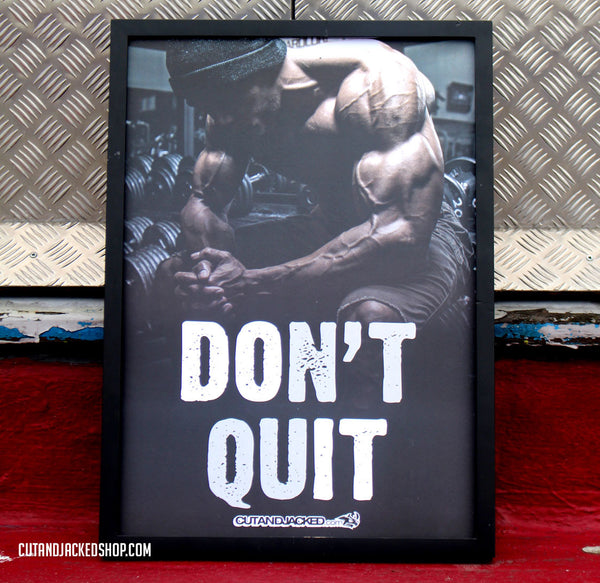 Don't Quit - A2 Gym Motivation Poster – CutAndJacked Shop